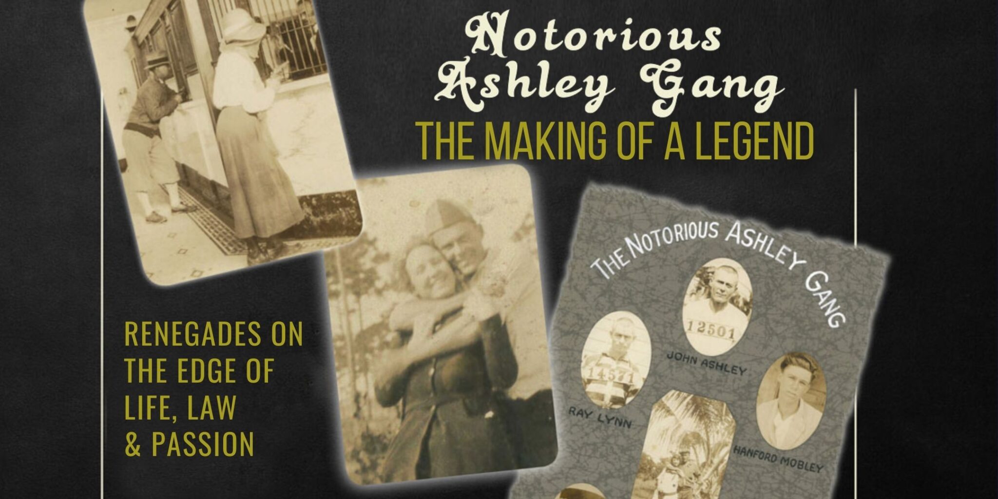 The Notorious Ashley Gang Exhibit 1910-1924 | Martin County